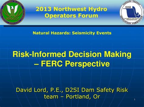 Ppt Risk Informed Decision Making Ferc Perspective Powerpoint