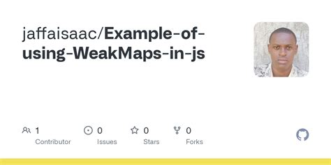 Github Jaffaisaacexample Of Using Weakmaps In Js