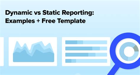 Dynamic Vs Static Reports Examples Free Templates