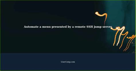 Automate A Menu Presented By A Remote Ssh Jump Server