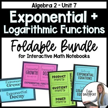 Exponential and Logarithmic Functions - Algebra 2 Foldables by Lisa Davenport