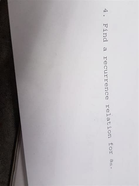 Solved 4 Find A Recurrence Relation For An Chegg Com