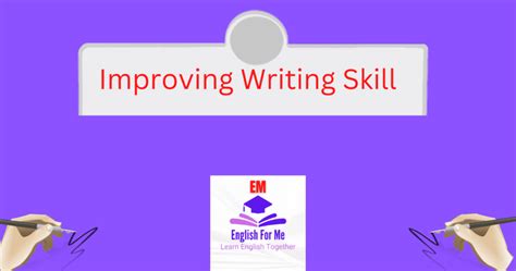 Practical Activities For Improving Writing Skills English For Me