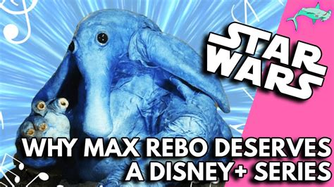 Why Max Rebo Deserves His Own Disney Series Rstarwars