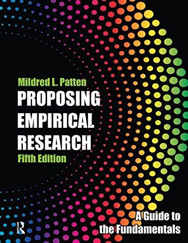 Proposing Empirical Research A Guide To The Fundamentals By Mildred L Patten Goodreads
