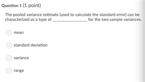 Solved Question Point The Pooled Variance Estimate Chegg