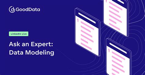 Ask An Expert Data Modeling GoodData