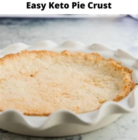 Easy Keto Pie Crust Keto Recipes