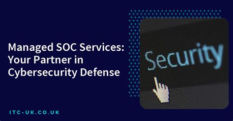Managed Soc Services Your Partner In Cybersecurity Defense
