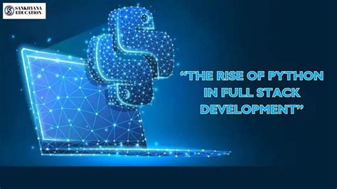 The Rise Of Python In Full Stack Development