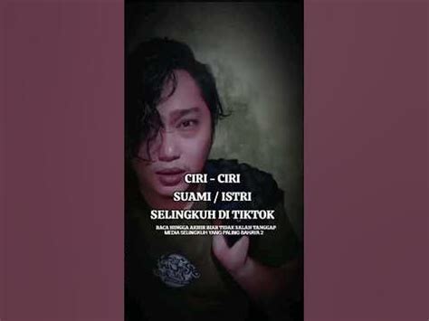 ciri ciri istri atau suami selingkuh di tiktok #music #foryou #storysad #selingkuh #fyp double ...