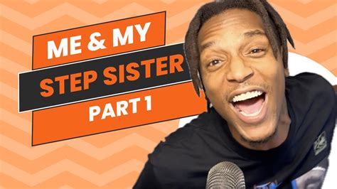 Me And My Stepsister Pt1 Youtube Me And My Stepsister Pt1 Youtube