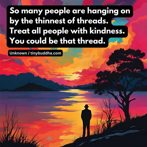 Treat All People With Kindness Tiny Buddha