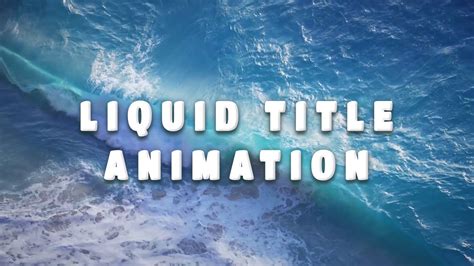 How To Make Liquid Animation Titles In Adobe After Effects Thanks For Watching