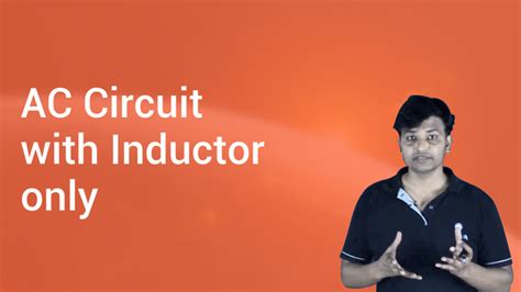 Ac Circuit With Inductor Only In English Physics Video Lectures