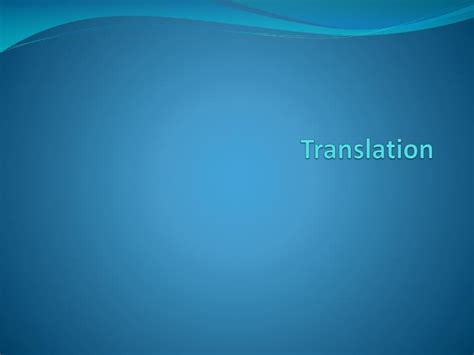 Ppt Translation Powerpoint Presentation Free Download Id4801253