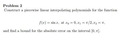 problem 2 construct a piecewise linear interpolating