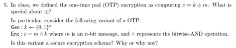 Solved In Class We Defined The One Time Pad OTP Chegg