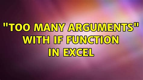 Too Many Arguments With If Function In Excel Youtube