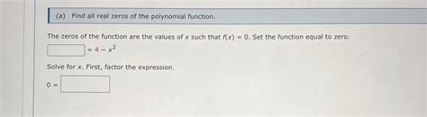 Solved A Find All Real Zeros Of The Polynomial Chegg