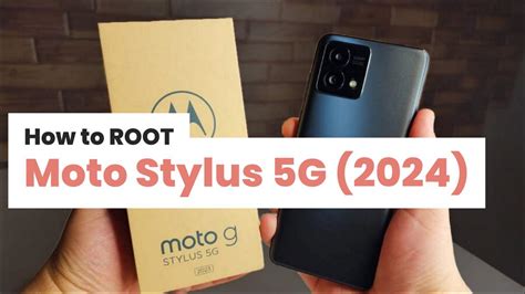 How To Root Moto G Stylus 5g 2024
