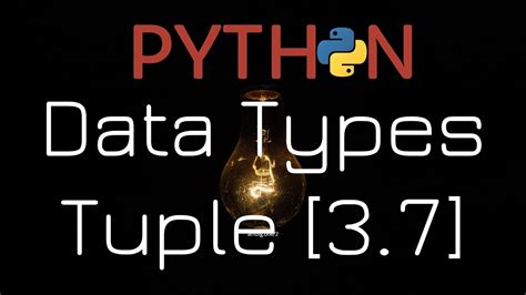 python data types tuple [3 7] youtube