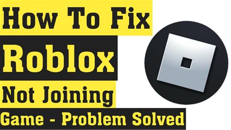 How To Fix Roblox Not Joining Game In Android And Ios Youtube