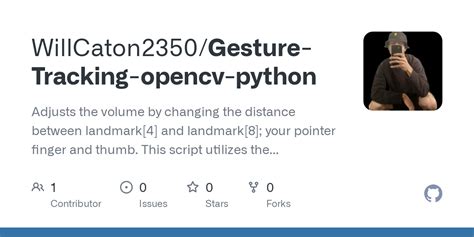 Github Willcaton2350gesture Tracking Opencv Python Adjusts The