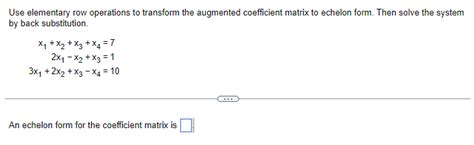 solved use elementary row operations to transform the