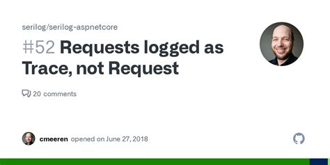 Requests Logged As Trace Not Request Issue Serilog Serilog Aspnetcore GitHub