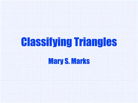 Classifying Triangles Mary Marks2pptx Pptx