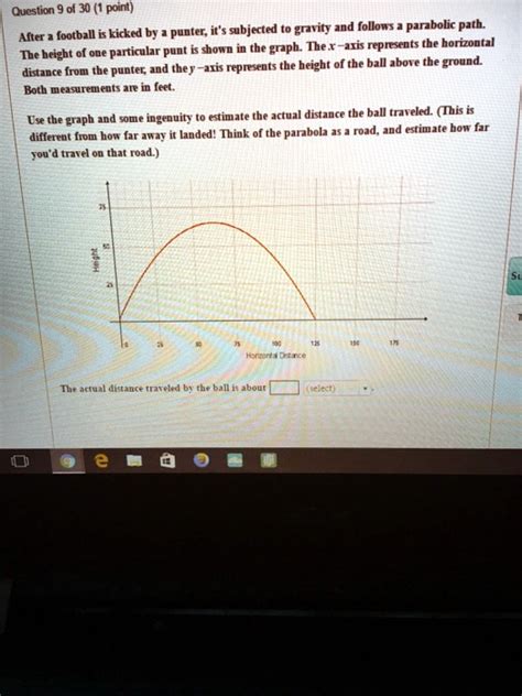 Question 9 of 30 After a football is kicked by a punter, it is subjected to gravity and follows ...