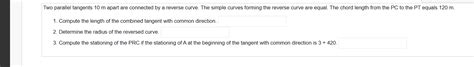 solved two parallel tangents 10 m apart are connected by a