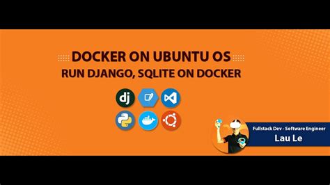 How To Install And Use Django Sqlite With Docker Vscode On Ubuntu Linux Os Youtube