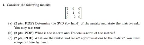 Solved Consider The Following Matrix Determine The Svd By Hand Of