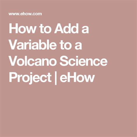 How To Add A Variable To A Volcano Science Project Volcano Science