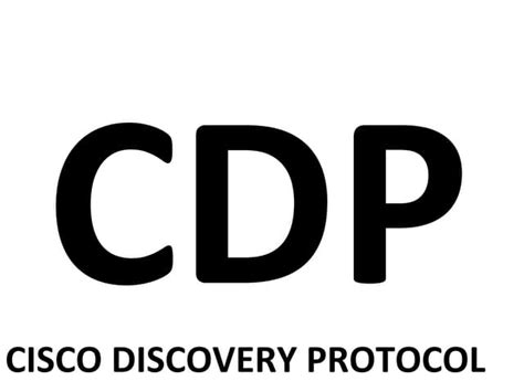 Cisco Discovery Protocol Ppt