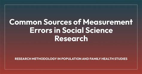 Common Sources Of Measurement Errors In Social Science Research Socio Health