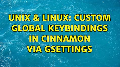 Unix And Linux Custom Global Keybindings In Cinnamon Via Gsettings 4