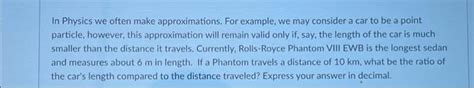 In Physics We Often Make Approximations For Example
