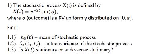 Solved 1 The Stochastic Process X T Is Defined By