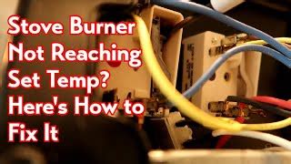 Stove Burner Not Reaching Set Temperature Here S How T Doovi