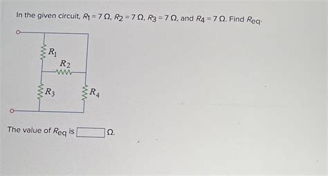 solved in the given circuit r1 7Ω r2 7Ω r3 7Ω ﻿and r4 7Ω