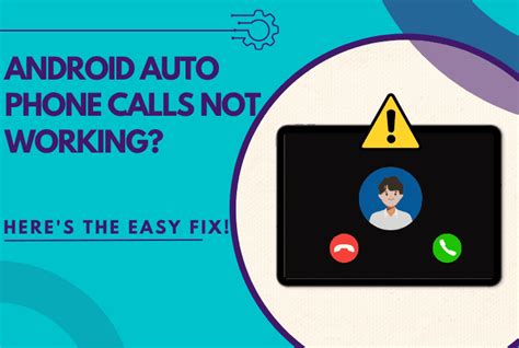 Your Android Auto Phone Calls Not Working Quick Fix