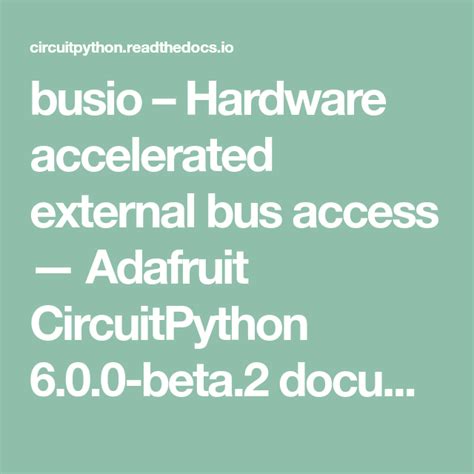 Busio Hardware Accelerated External Bus Access — Adafruit Circuitpython 600 Beta2 Documentation