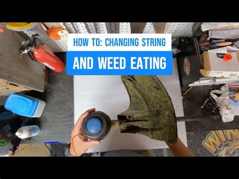 Changing String On A Weed Eater Weed Eating YouTube