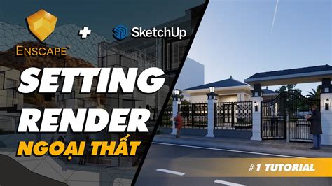Hướng dẫn setting render ngoại thất Enscape Enscape Exterior Rendering enscape Tutorials