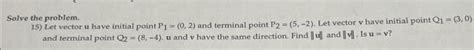 solved 15 let vector u have initial point p1 0 2 and
