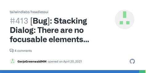 Bug Stacking Dialog There Are No Focusable Elements Inside The · Issue 413 · Tailwindlabs