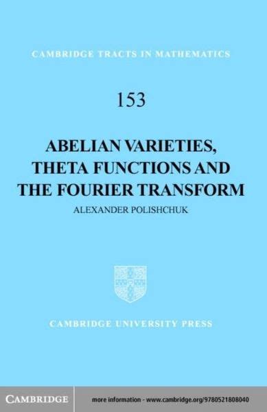 Abelian Varieties Theta Functions And The Fourier Transform Book Circle Community